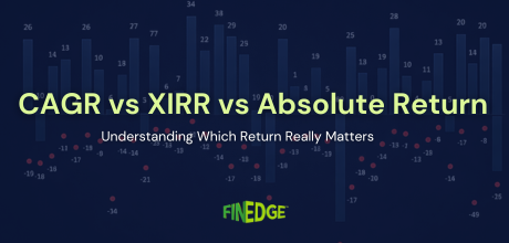 CAGR vs XIRR vs Absolute Return Explained