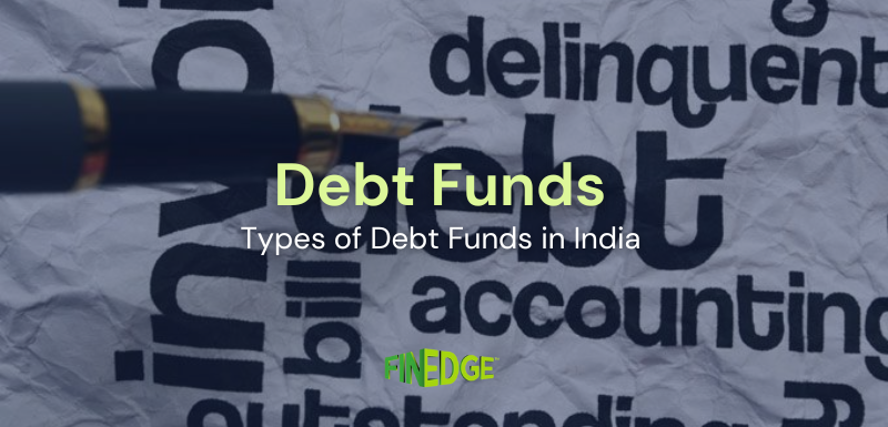 Types of Debt Funds in India | A Simple Guide for Investors